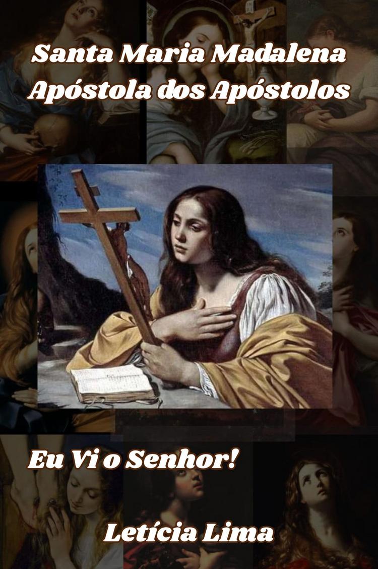Santa Maria Madalena Apóstola dos Apóstolos - Simplíssimo